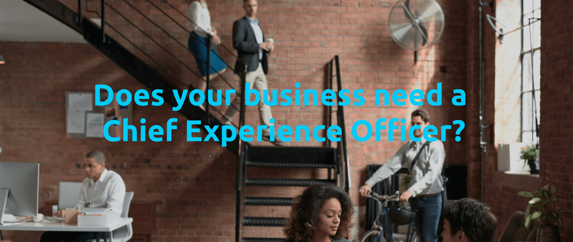 Do you need a chief experience officer | Blog | Diabolocom