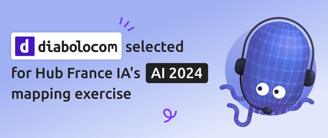 Hub France IA's AI 2024 mapping exercise | Diabolocom