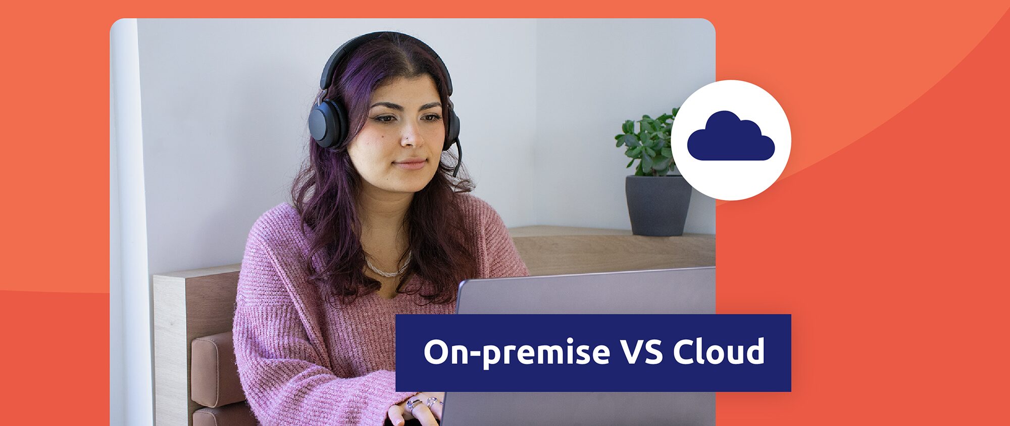 On-Premise VS Cloud : Quelle est la meilleure solution ? | Diabolocom