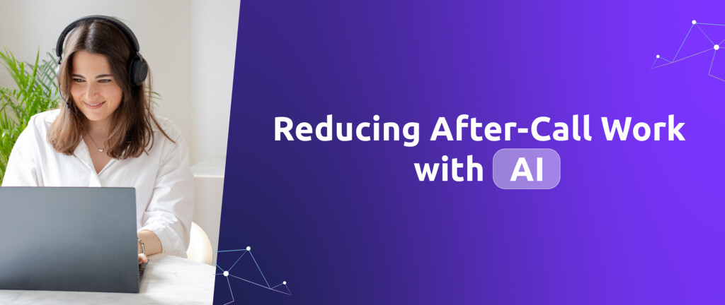 Reducing After-Call Work (ACW) with Artificial Intelligence | Diabolocom